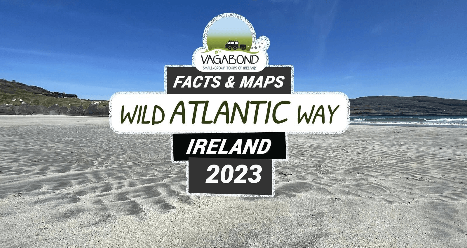 Where Is The Wild Atlantic Way? Ireland Facts (+ Maps)