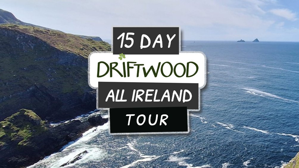15 Day All Ireland Tour: The Ultimate Ireland Tour | Driftwood Tours